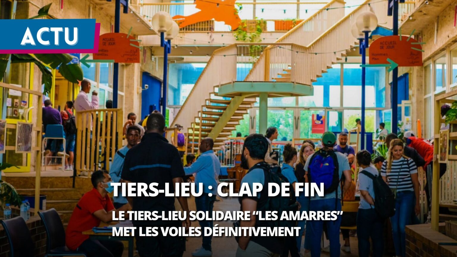 Clap de fin : le tiers-lieu solidaire Les Amarres met les voiles ...