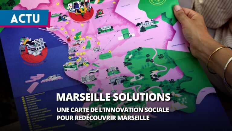 Marseille Solutions : pour ses 10 ans, une carte qui redécouvre la ville par son innovation ...